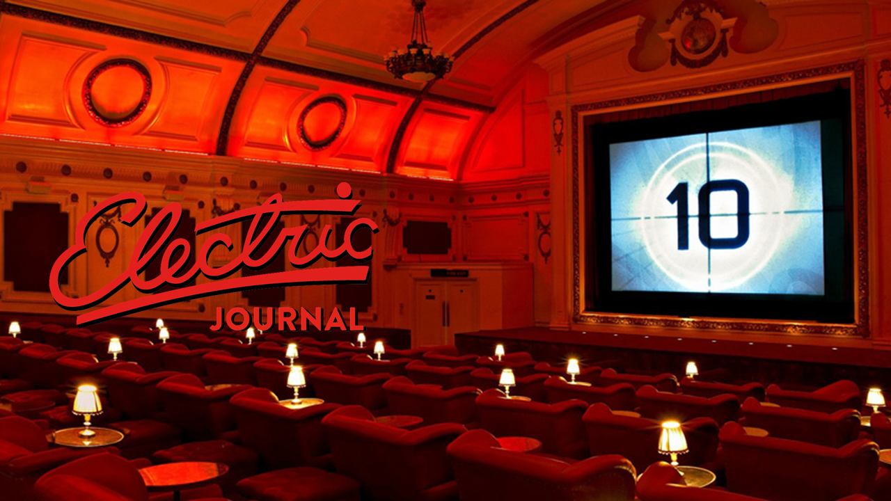 Electric Journal – Electric Cinema